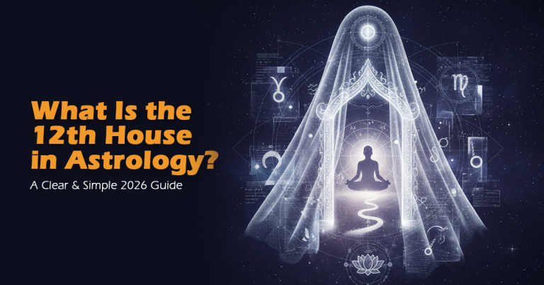 What Is the 12th House in Astrology? A Clear & Simple 2026 Guide - Rashee